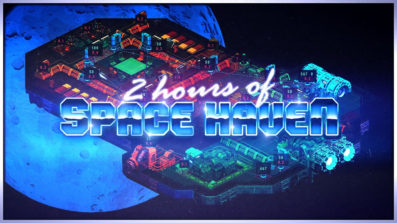 2 hours of SPACE HAVEN gameplay [Stream Highlight] - YouTube