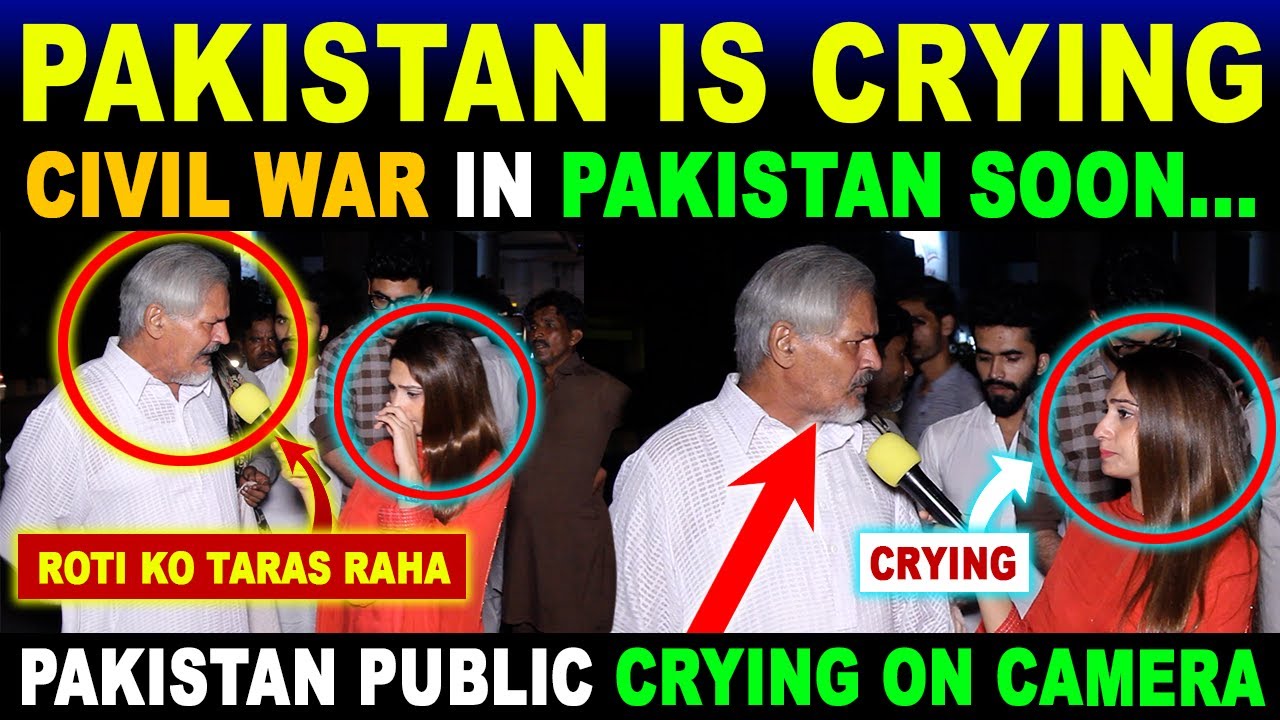 PAKISTAN IS CRYING | CIVIL WAR IN PAKISTAN SOON... | PAKISTANI PUBLIC ...