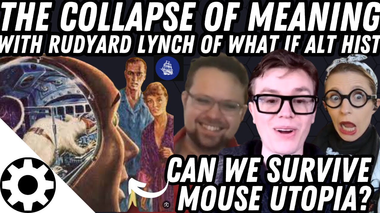 Surviving the Mouse Utopia / The Collapse of Meaning | With Rudyard ...