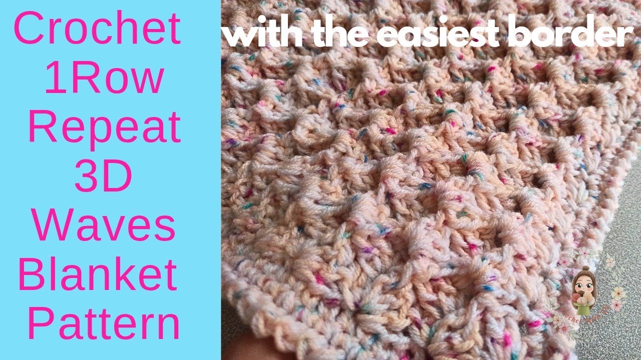 Crochet 1 Row Repeat 3D Waves Blanket Pattern with the easiest border ...