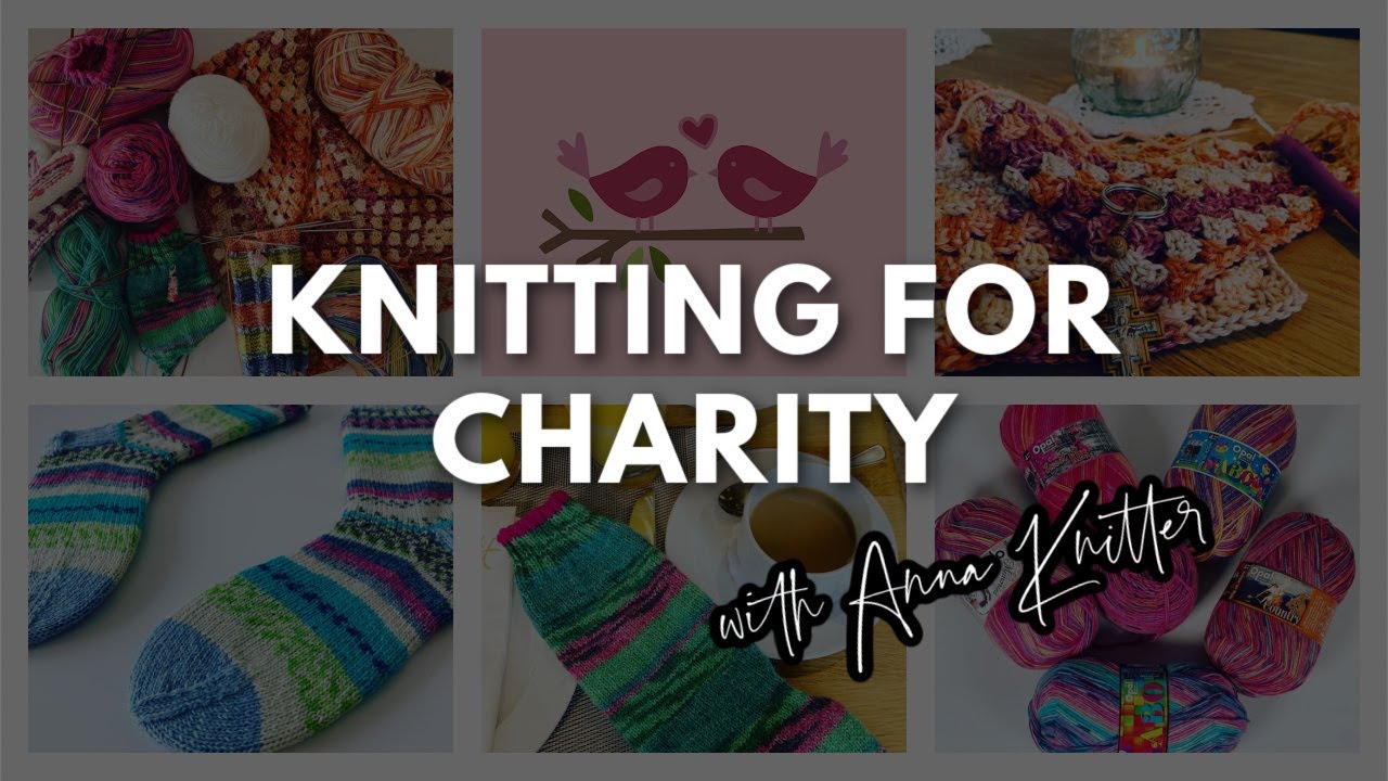 Anna Knitter Podcast Episode #128 - Kniting for charity - YouTube