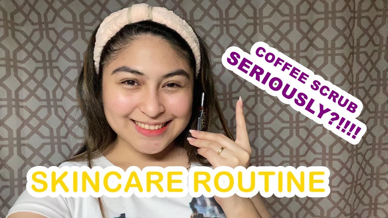 COFFEE SCRUB, SRSLY? || SKINCARE ROUTINE - YouTube