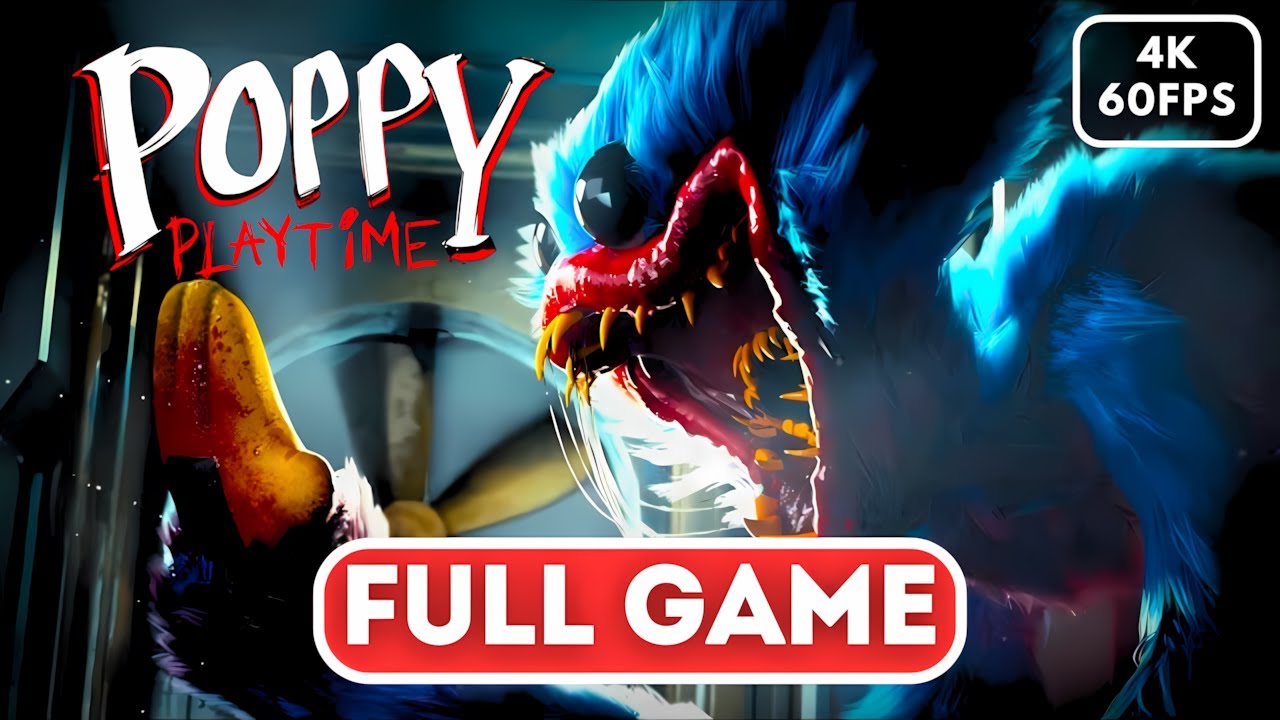 POPPY PLAYTIME CHAPTER 1 Gameplay Walkthrough FULL GAME【4K 60FPS】No ...