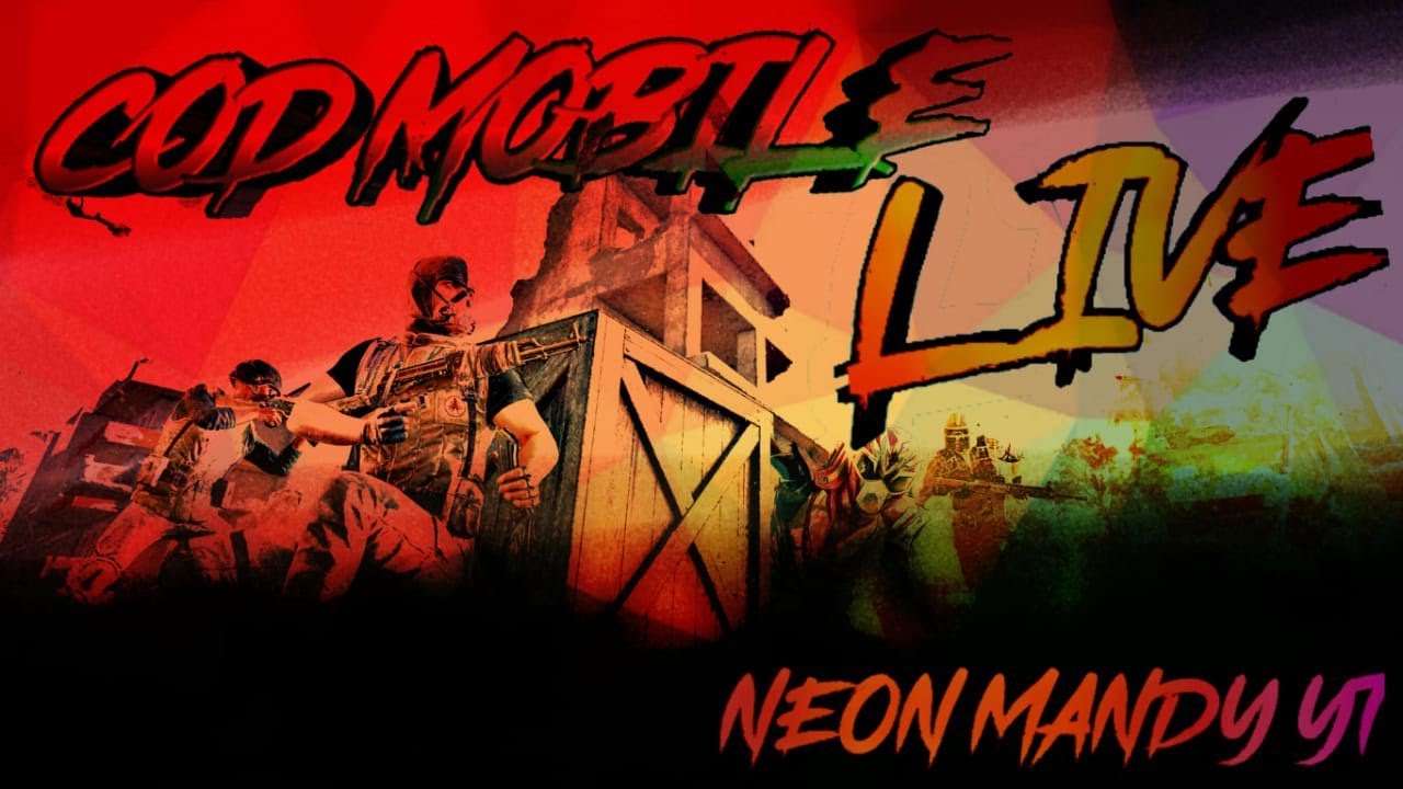 LIVE COD MOBILE #1 WITH NEON MANDY #UNBANPUBGININDIA - YouTube