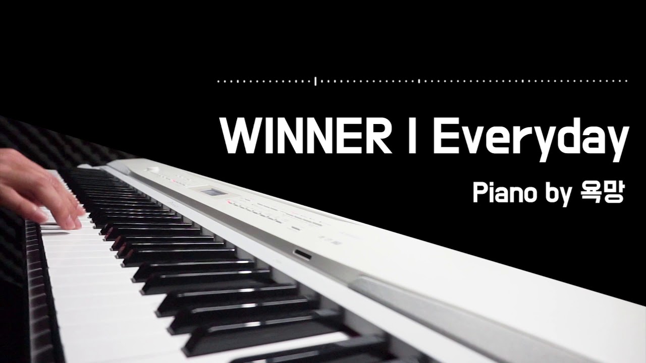 WINNER - EVERYDAY [욕망의 Piano Cover] - YouTube