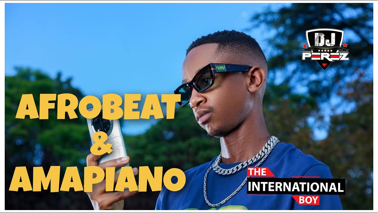 AFROBEATS & AMAPIANO VIDEO MIX | DJ PEREZ | Scotts Maphuma, Davido ...