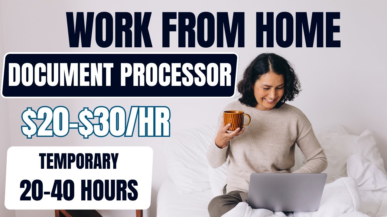 Work from Home | Document Processor | $20-30/HR | Temporary Position ...