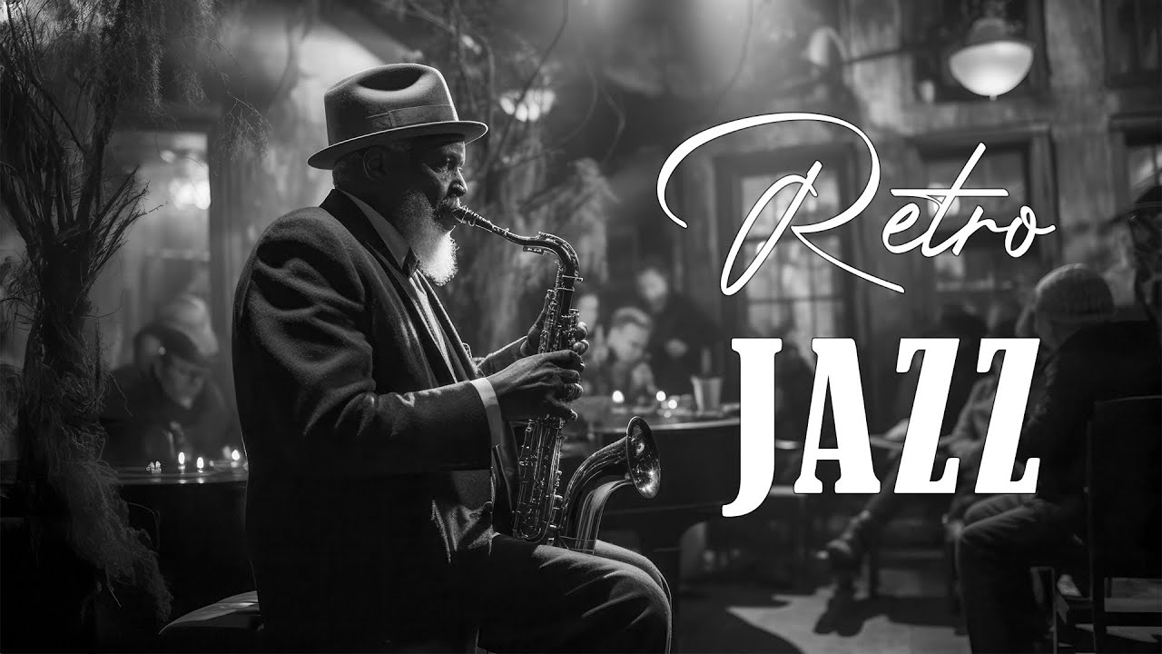 Smooth Retro Jazz 🎷 Timeless Tracks for a Laid-Back Mood 🎶 Saxophone ...