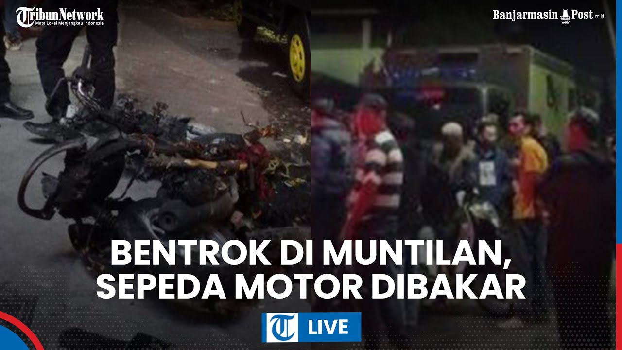 🔴 Dua Kubu Massa Bentrok Di Muntilan Magelang Sepeda Motor Dibakar Dan