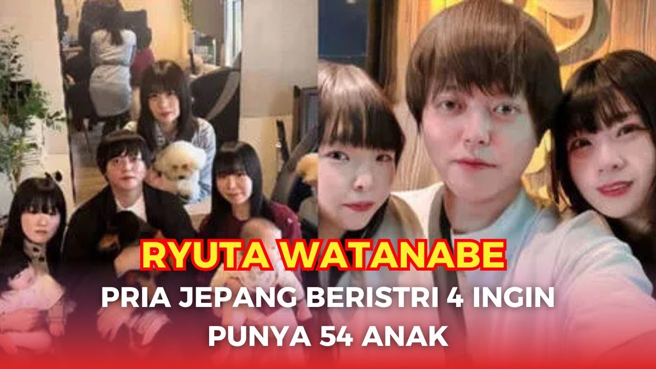 RYUTA WATANABE PRIA JEPANG BERISTRI 4 - YouTube