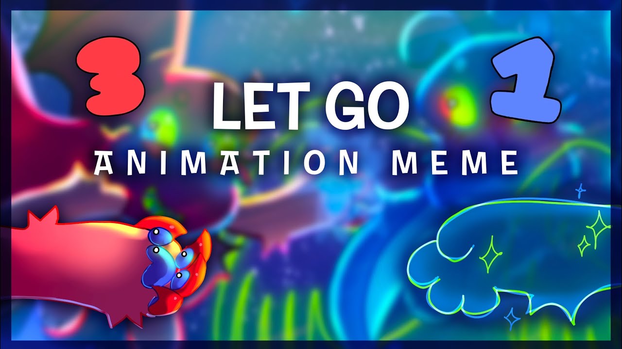 Let go || Animation Meme // FT: One, Three (TPOT) - YouTube