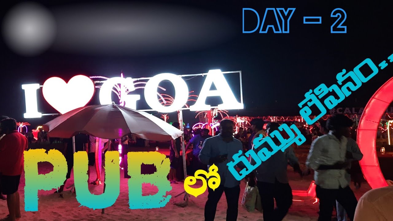 Goa Day -2 || Calangute - Baga Beach || PUB Dance || - YouTube