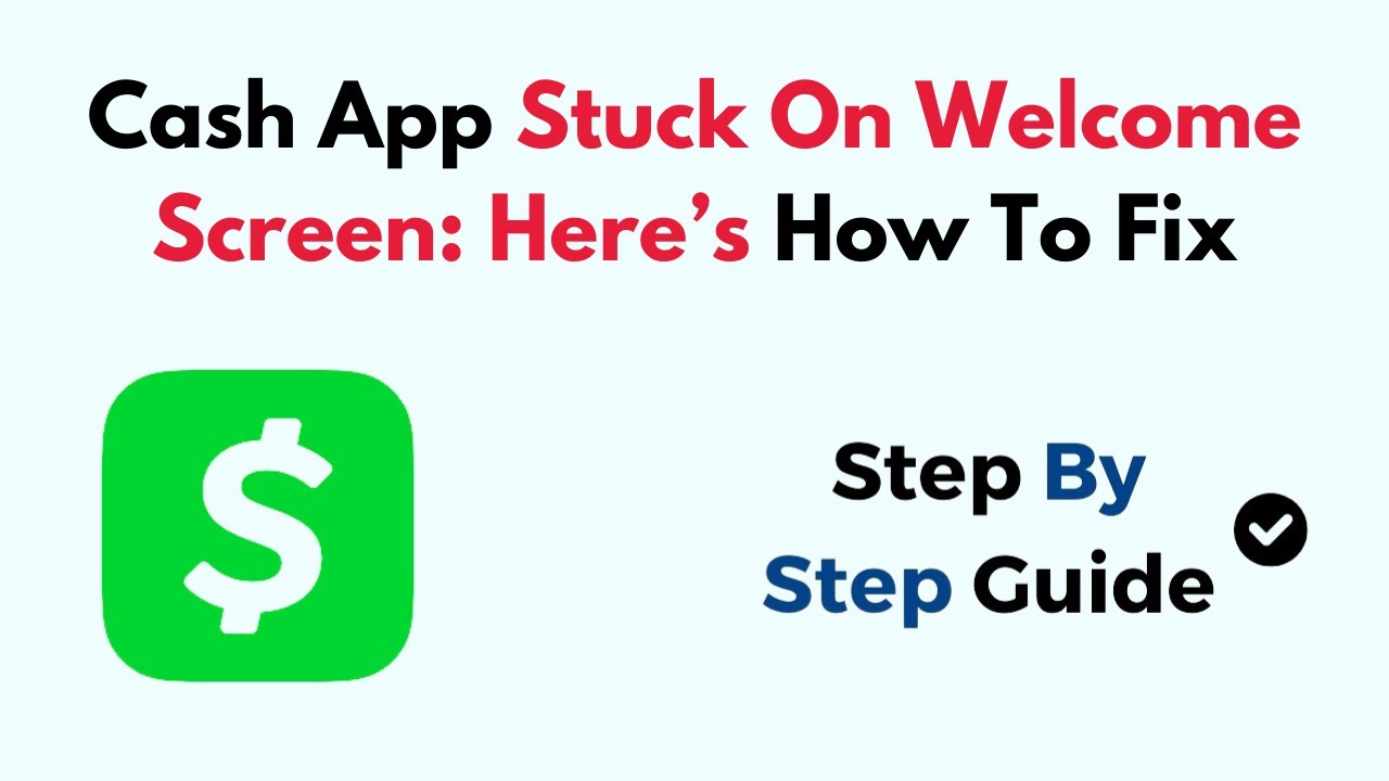 Cash App Stuck On Welcome Screen: Here’s How To Fix - YouTube