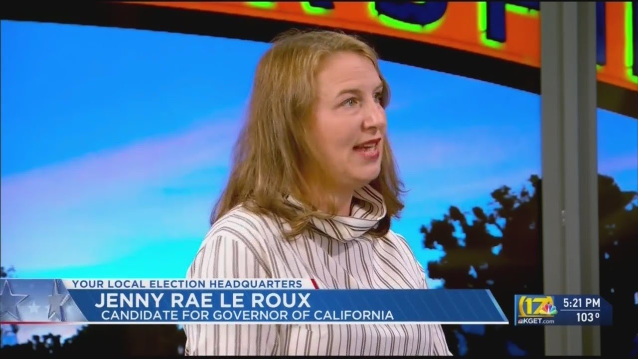 Jenny Rae Le Roux, candidate for CA governor, joins 17 News to discuss ...