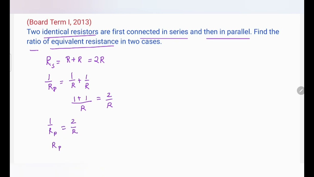 Two Identical Resistors Are First Connected In Series And Then In