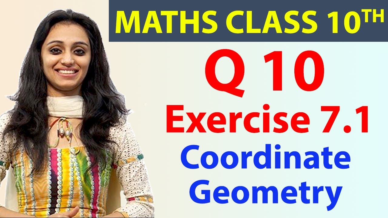 Q 10 Ex 7.1, Coordinate Geometry, Chapter 7, Maths Class 10th - NCERT ...