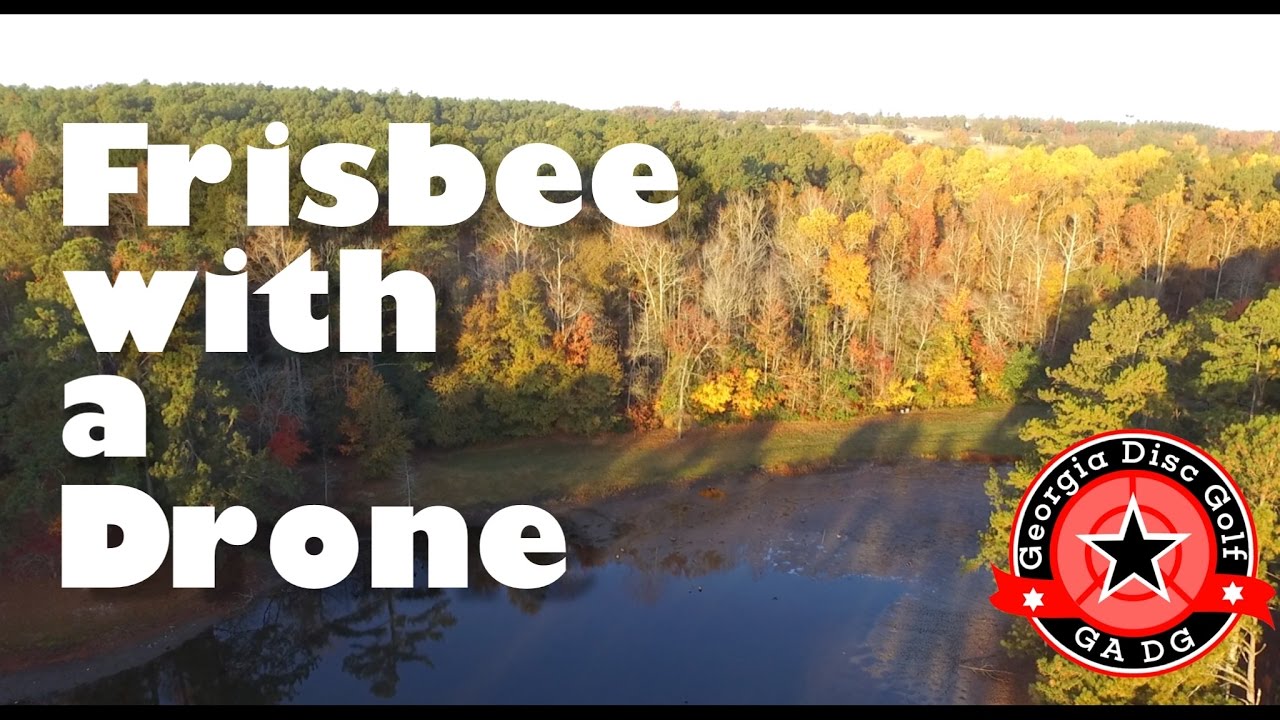 Frisbee with a Drone | Georgia Disc Golf - YouTube