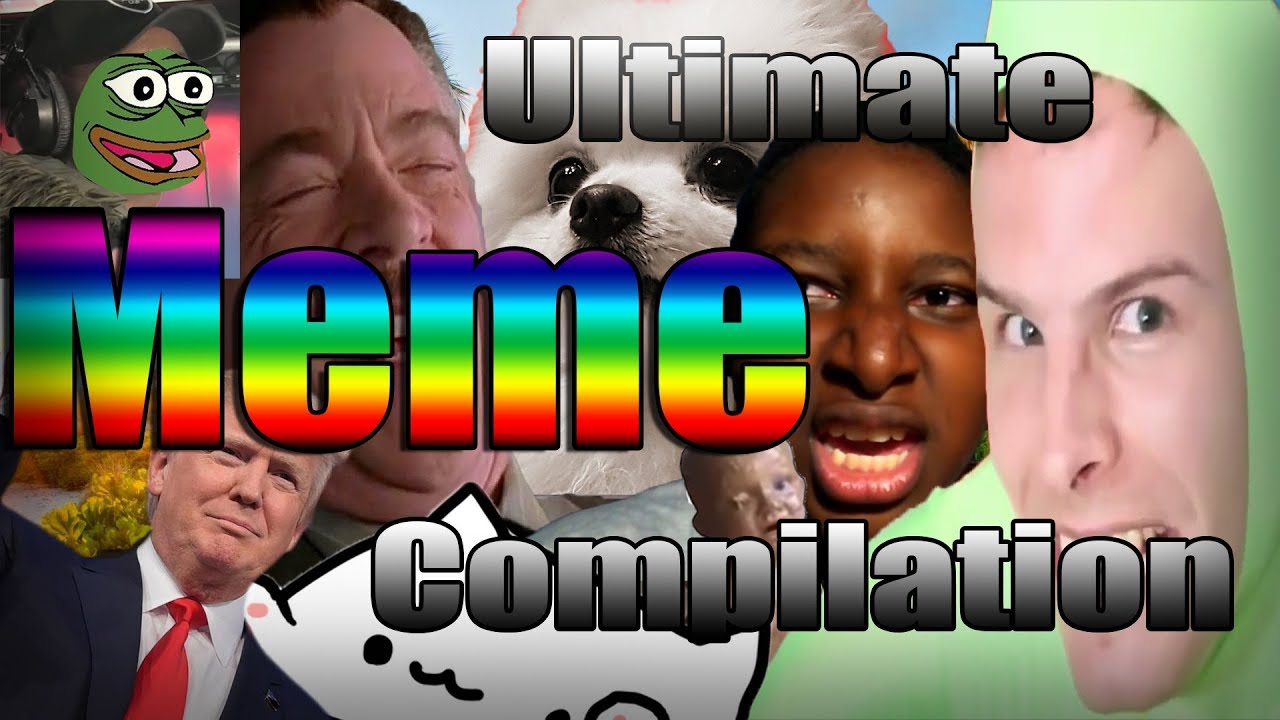 Ultimate Meme Compilation #1 - YouTube