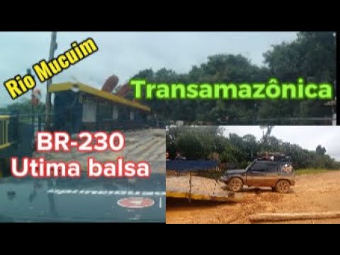 BR-230 EP-95 BALSA RIO MUCUIM - YouTube