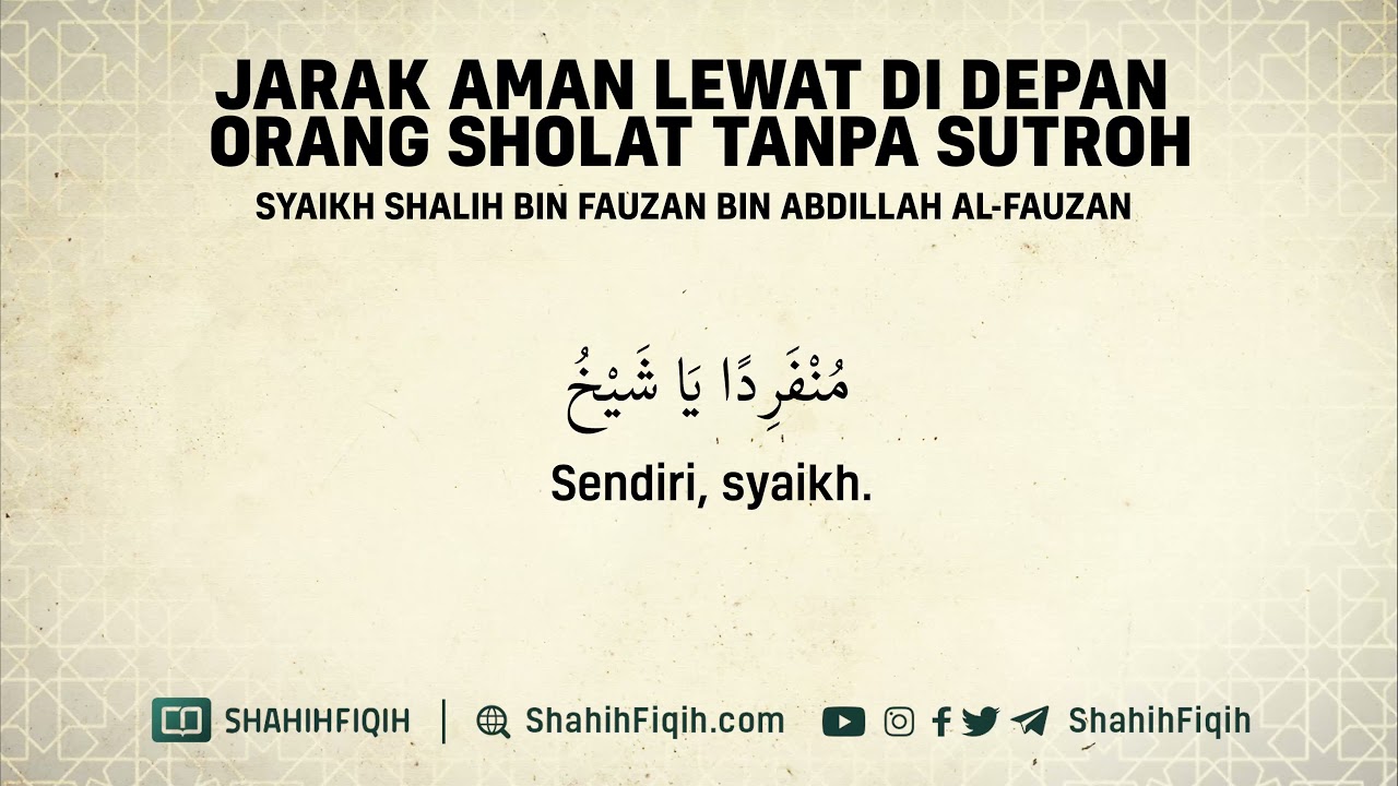 Jarak Aman Lewat di Depan Orang Sholat Tanpa Sutroh - Syaikh Shalih Al ...