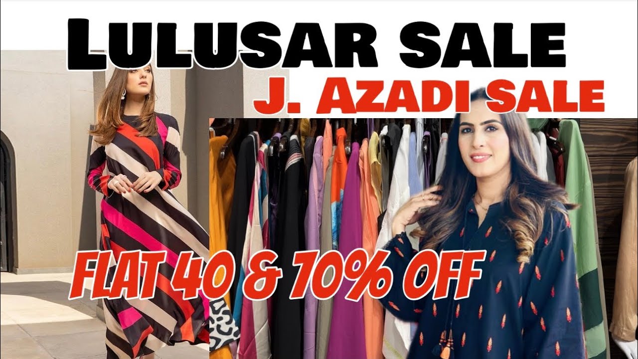 LULUSAR SALE, Lama Sale, J. Azadi Sale,Worth visit or NOT? Post Surgery ...