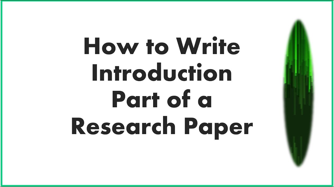 How to Write Introduction Part of a Research Paper | PhD - YouTube