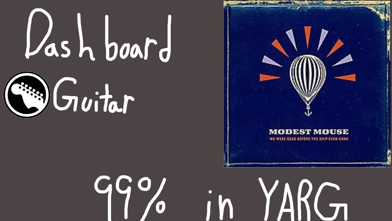 Dashboard - Modest Mouse - Guitar 99% - YouTube