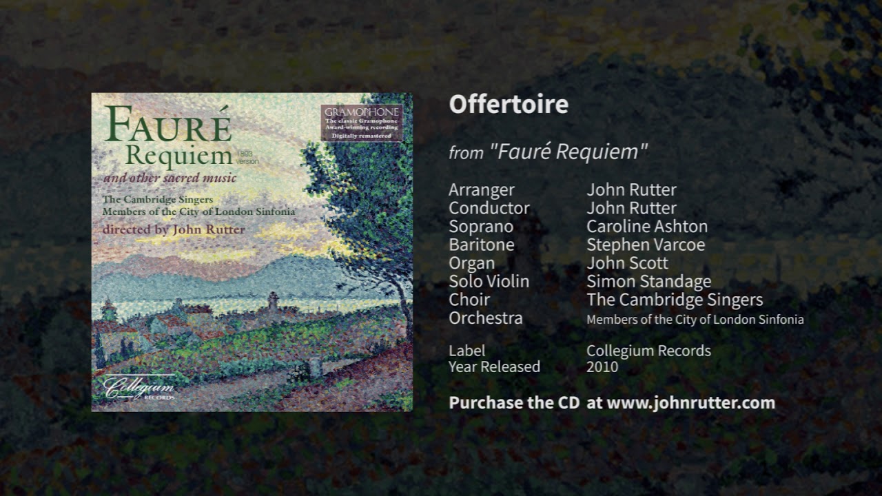Offertoire (Fauré Requiem) - John Rutter, The Cambridge Singers, City ...