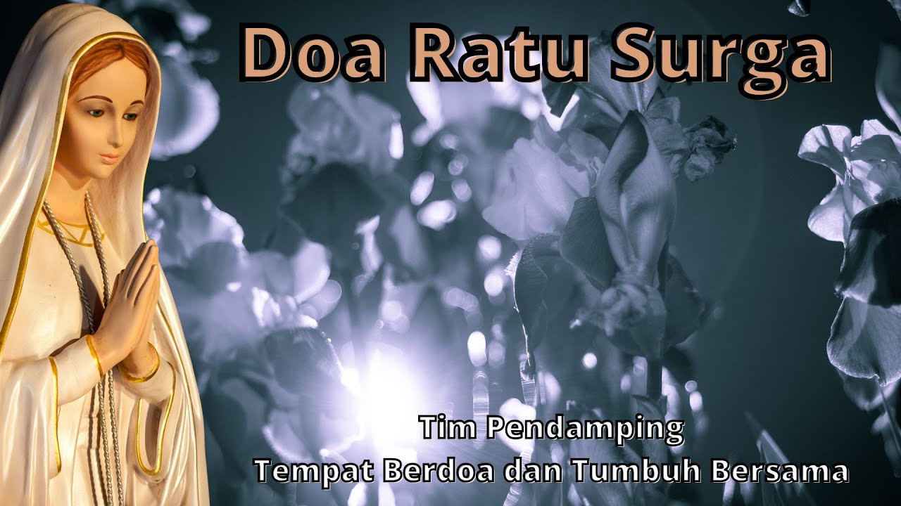 Doa Ratu Surga Katolik Jam 6 Sore | Sabtu 13 Mei 2023 - YouTube