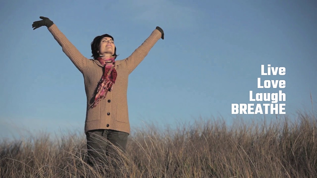 Breath Love; Live. Love. Laugh. Breathe. - YouTube