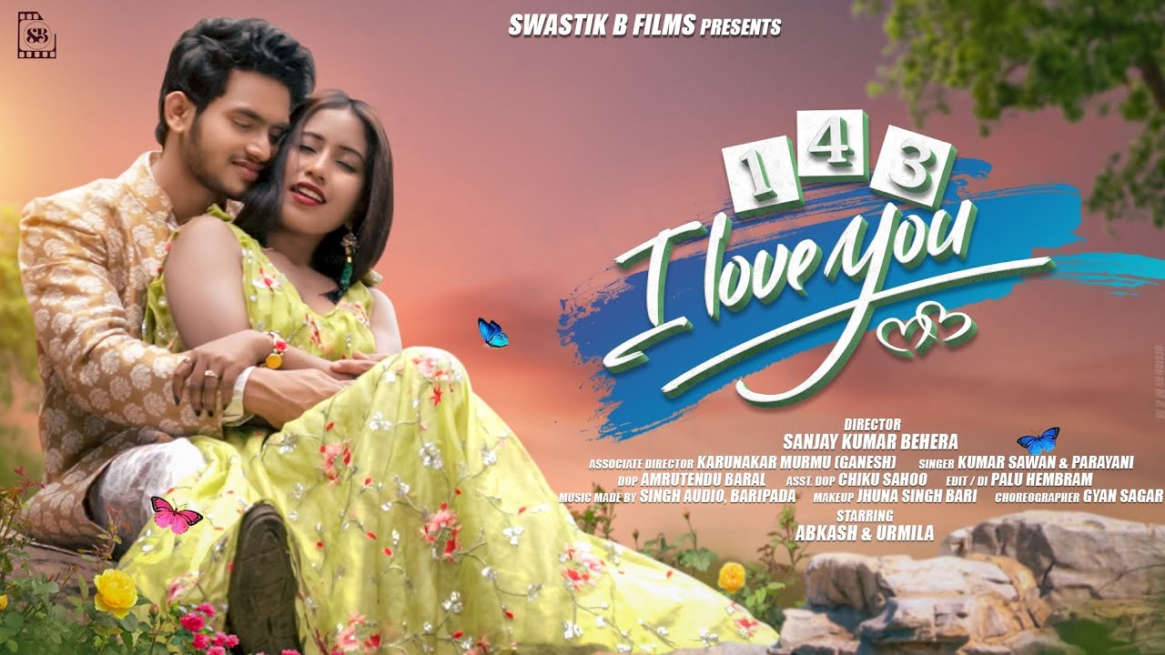 143 I Love You|(Teaser)|Abkash Nanda| Urmila Marandi| Kumar Sawan & Porayani|Sanjay Kumar Behera ...
