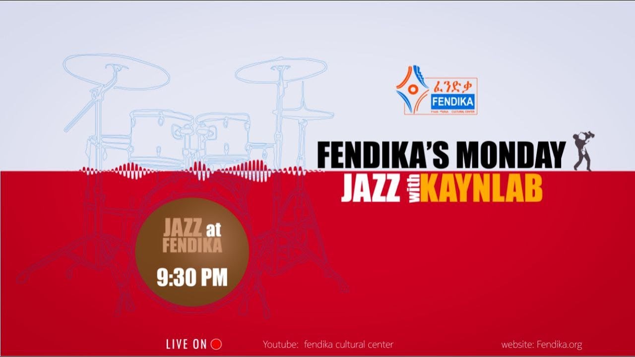 FENDIKA'S MONDAY NIGHT - Jazz Music Show & Open Mic with KaynLab Band ...
