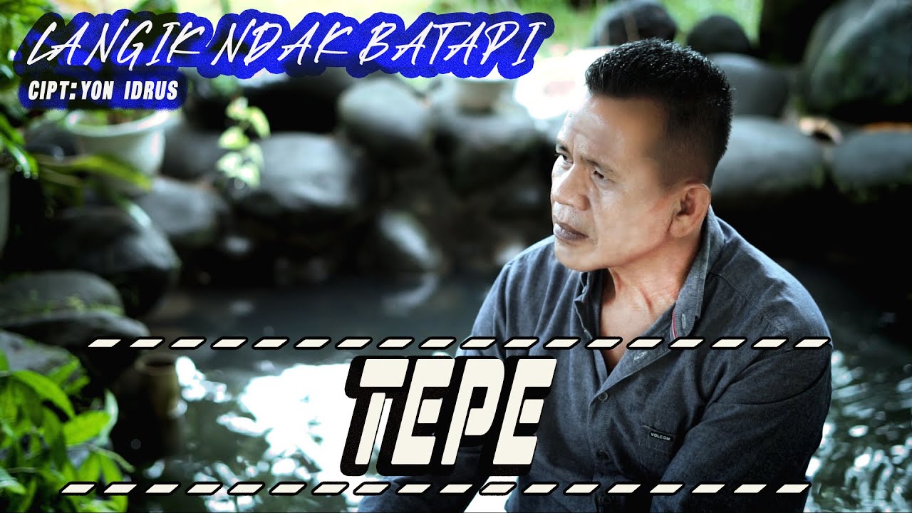 LANGIK TAK BATAPI Cipt. YON IDRUS - TEPE - YouTube