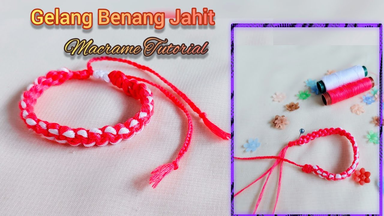 Macrame Tutorial || Membuat Gelang dari Benang Jahit - YouTube