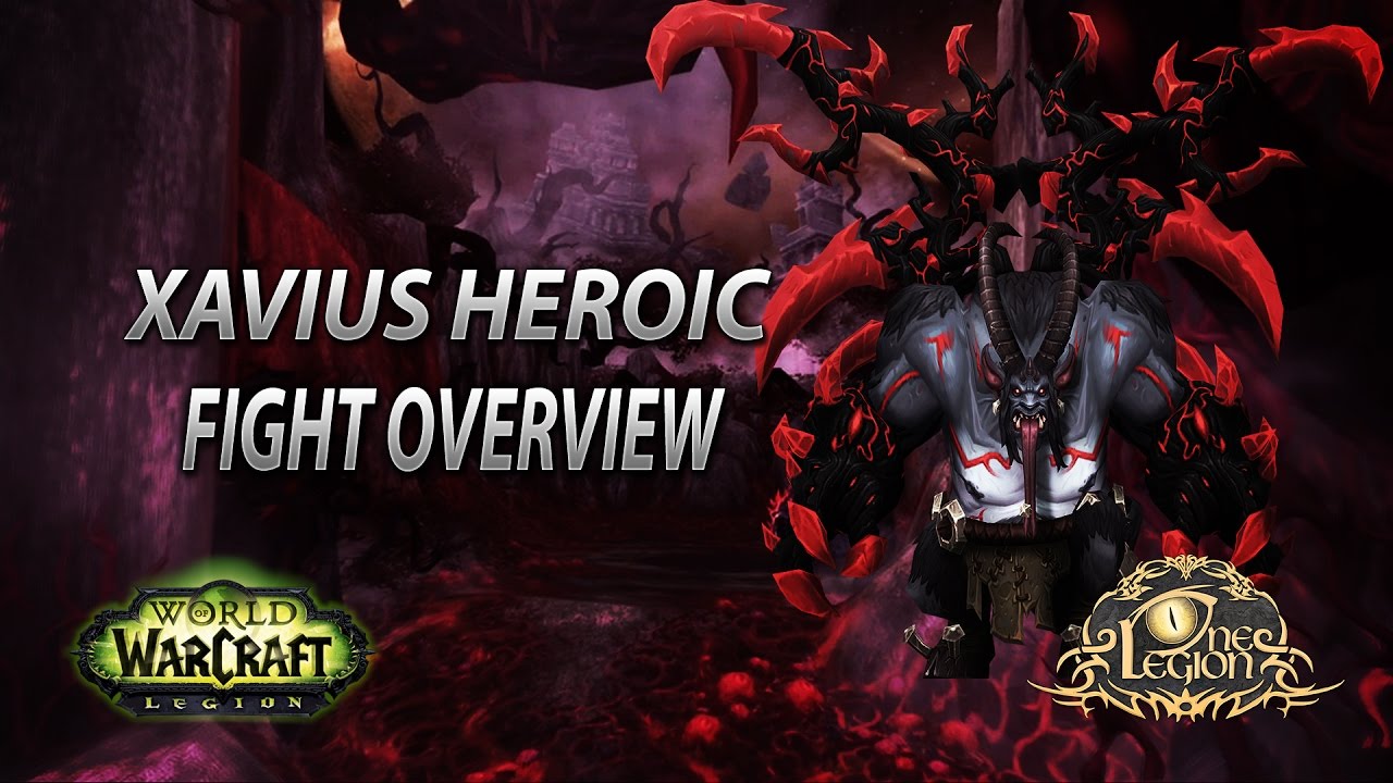 Xavius Heroic - Fight Overview - Emerald Nightmare - YouTube