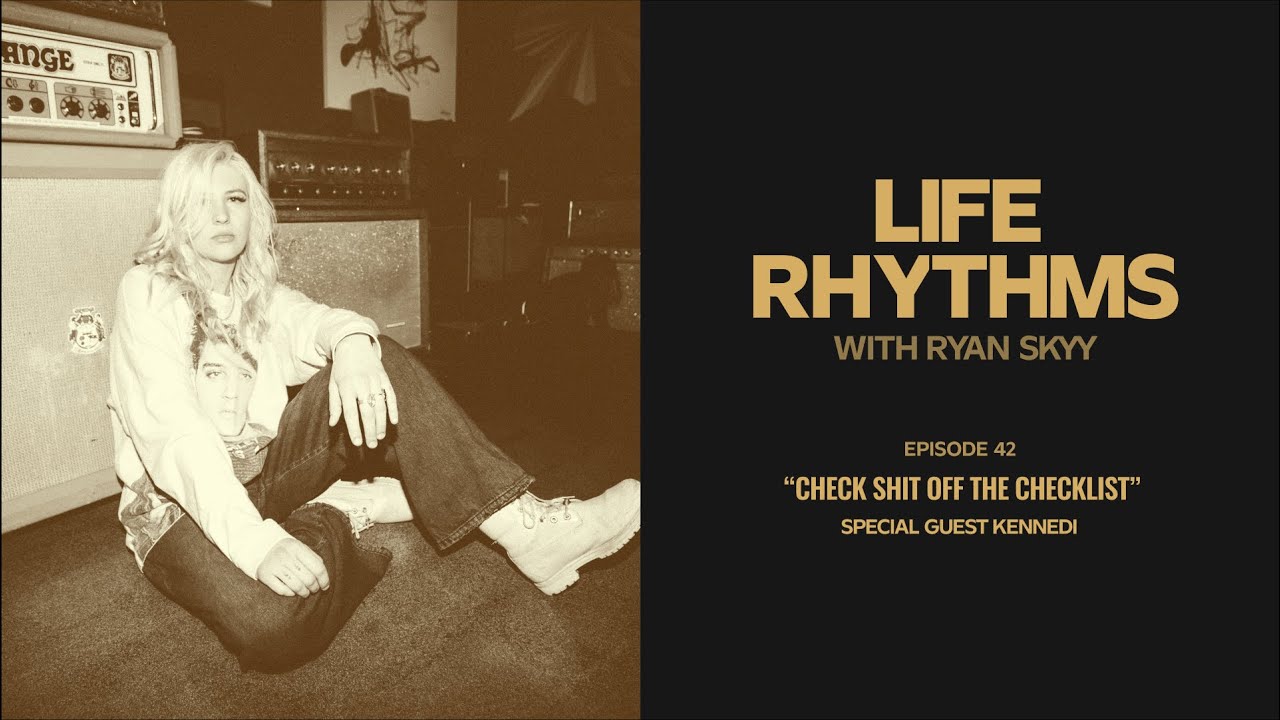 Check Shit Off The Checklist | Kennedi | Life Rhythms Podcast EP 42 - YouTube