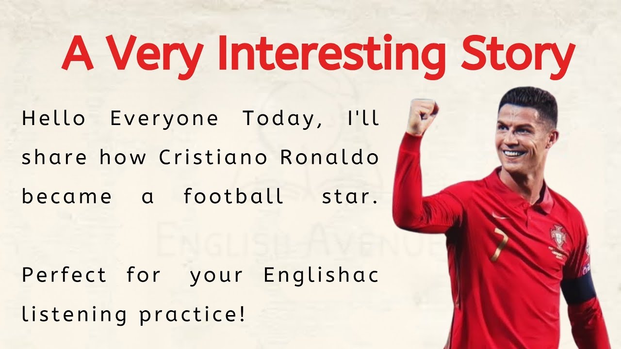 Cristiano Ronaldo's Story || Learn English Through Story 🔥 || Graded ...