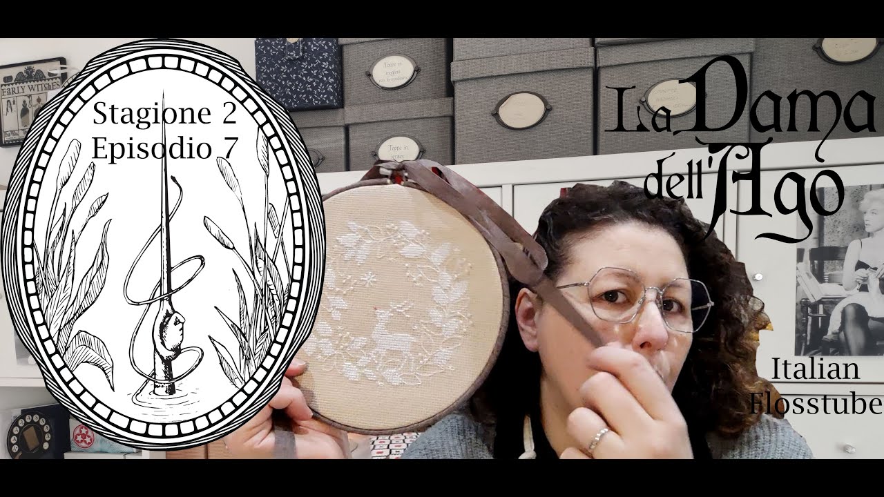 La Dama Dell'Ago - Italian Floss Tube - Episocio 26 (Stag 2 Ep 7) - YouTube