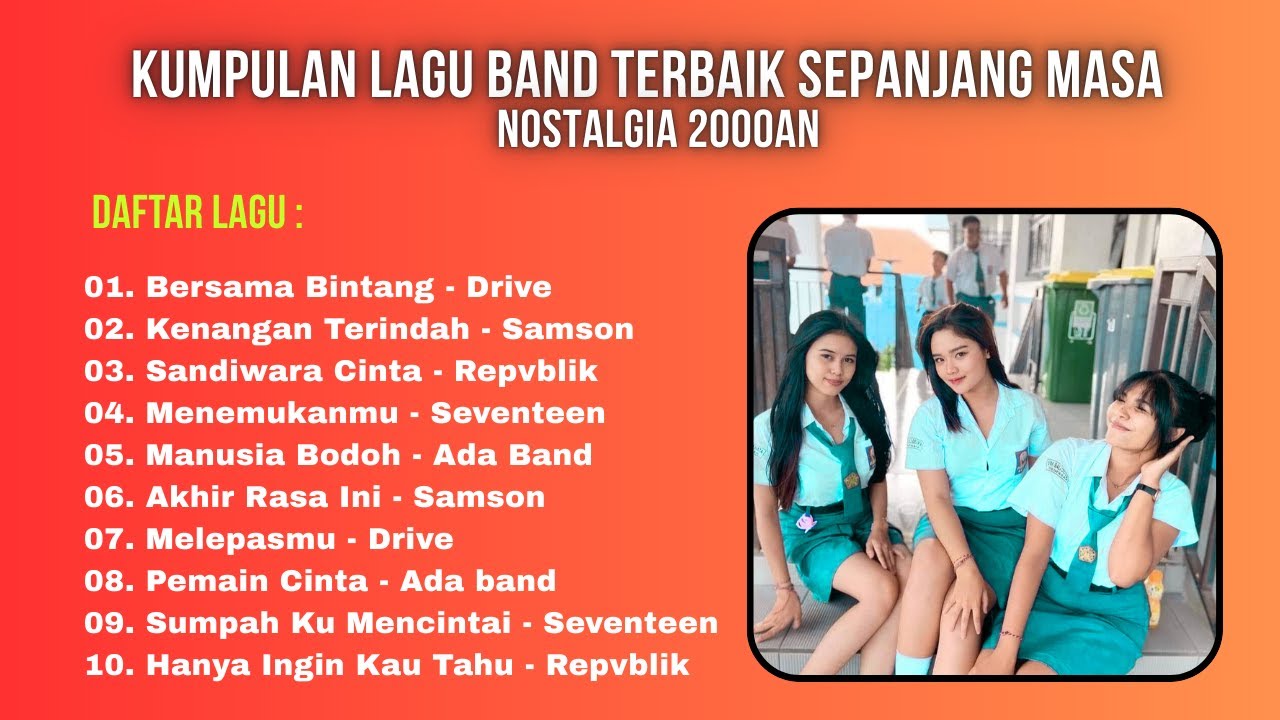 KUMPULAN LAGU BAND TERBAIK SEPANJANG MASA | NOSTALGIA HITS BAND 2000AN ...