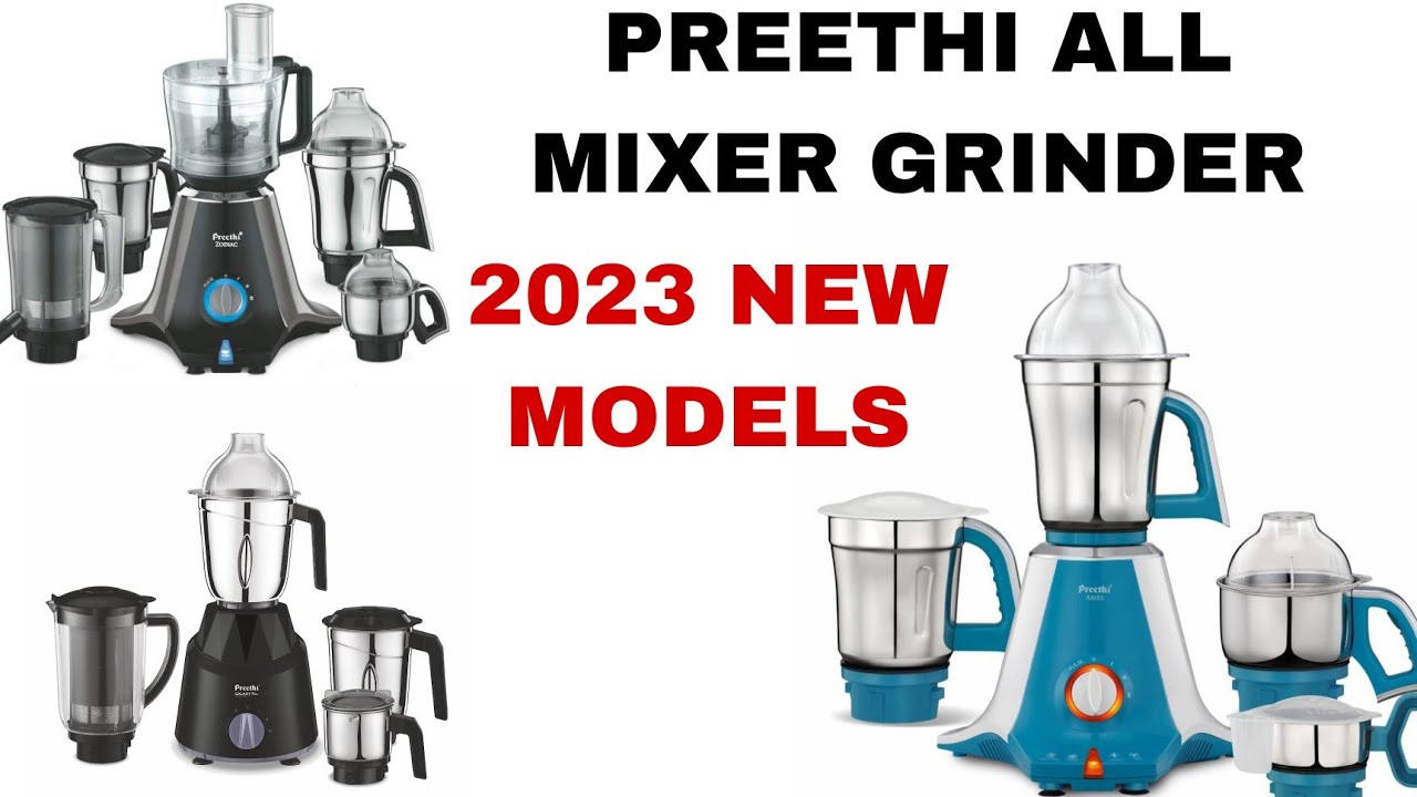 PREETHI ALL MIXER GRINDER 2023 NEW MODELS🔥🔥🔥 - YouTube