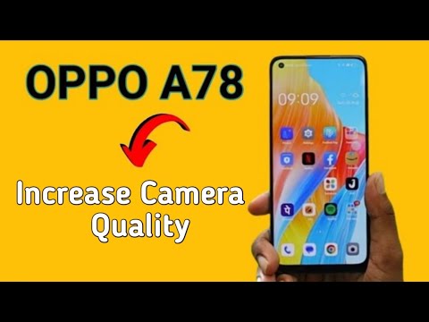 Right way to increase camera quality on Oppo A78, How to increase ...