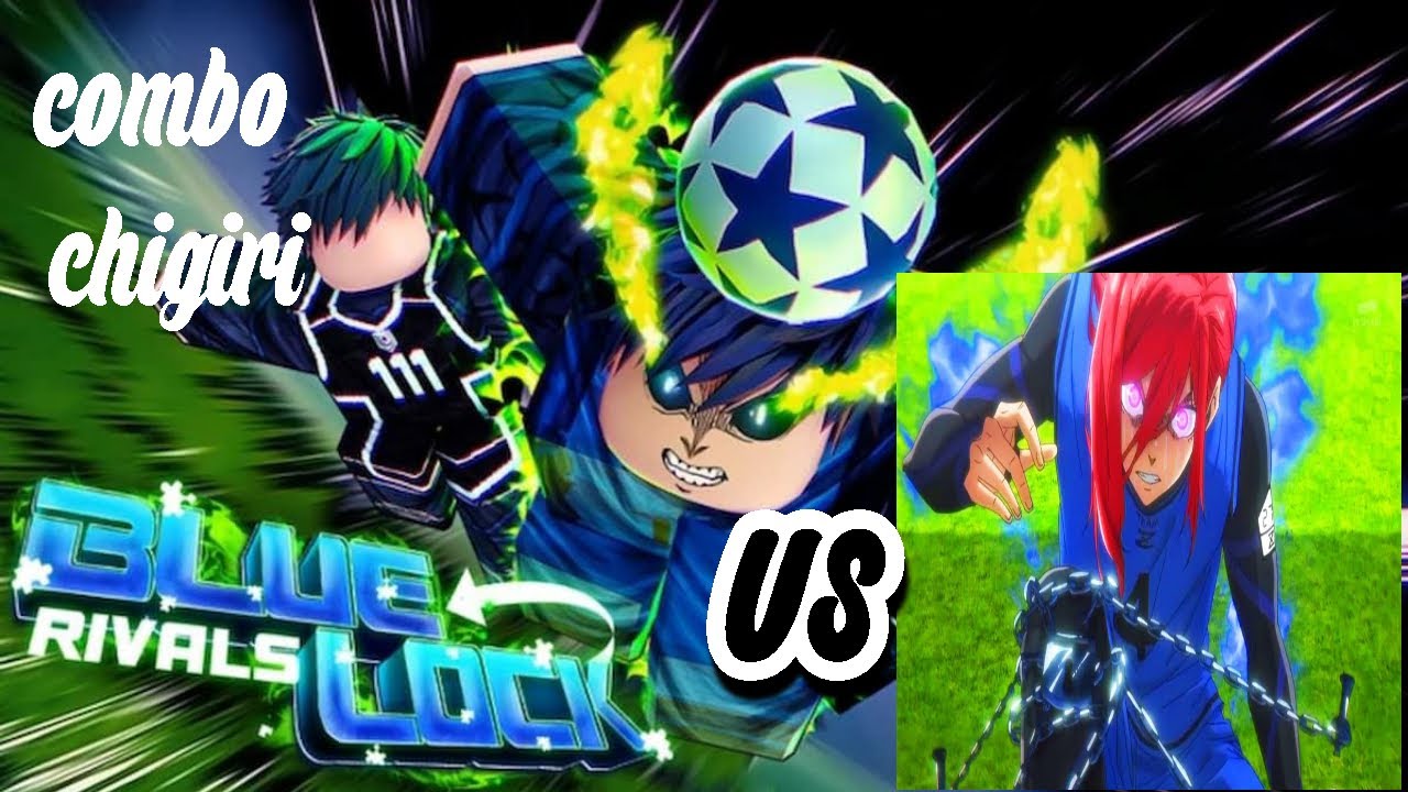Blue Lock Rivals:Chigiri Combo is Fast and Can Score/Chigiri Combo Vừa ...