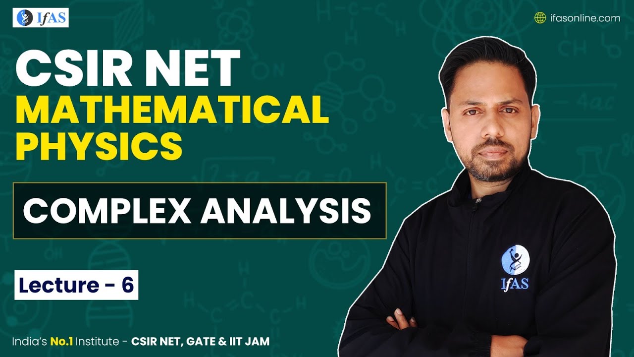 Complex Analysis Mathematical Physics Csir Net L 6 Youtube