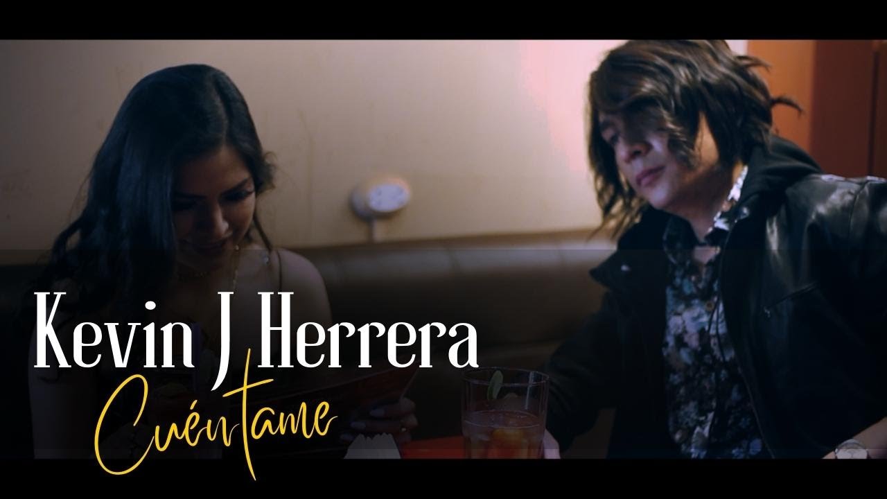 Kevin J Herrera - Cuéntame (Video Oficial) - YouTube