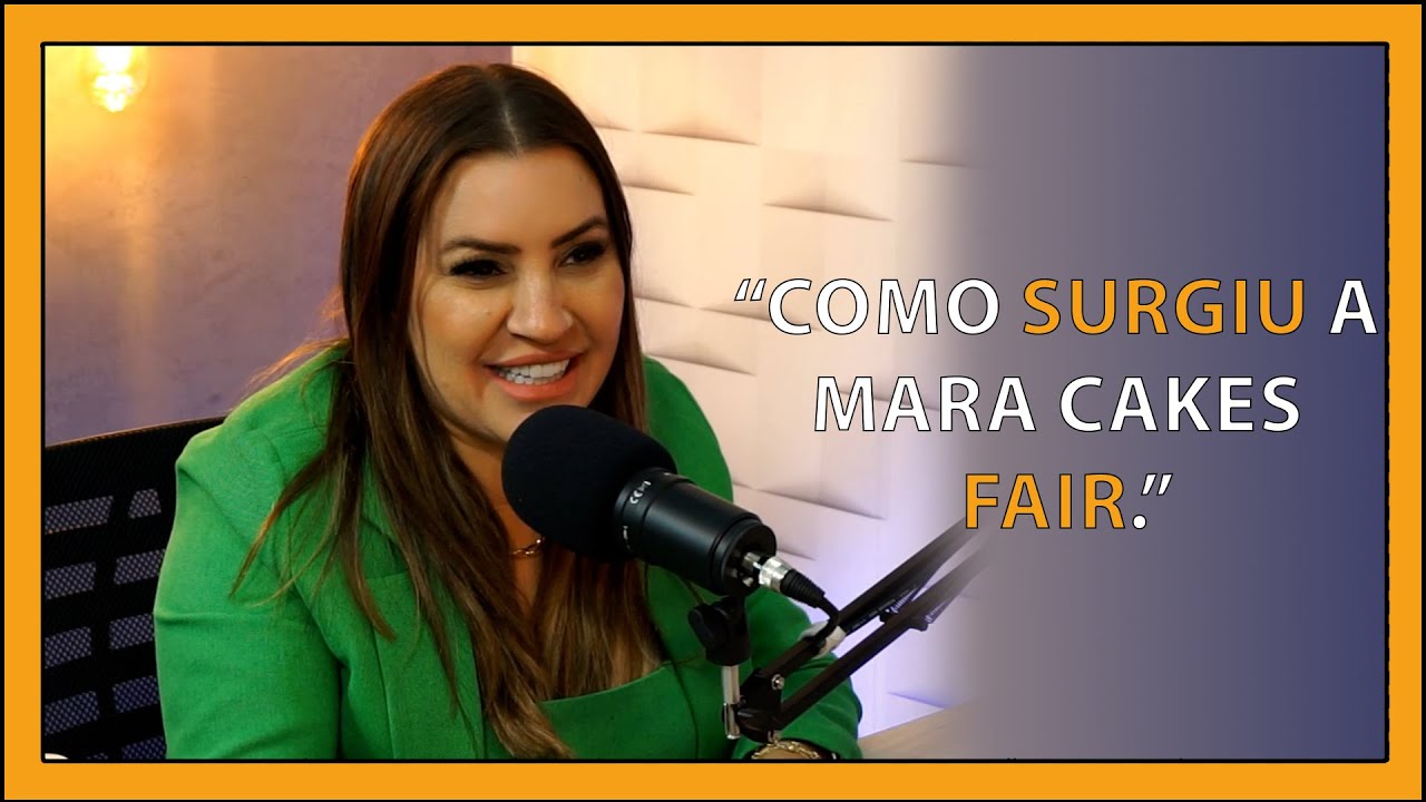 Como Surgiu a Mara Cakes Fair #9 Mara Cakes - YouTube