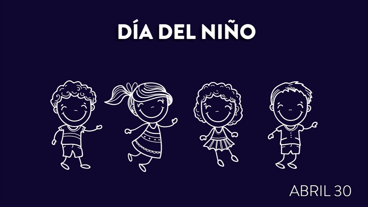 Día del Niño | 30 de Abril - YouTube