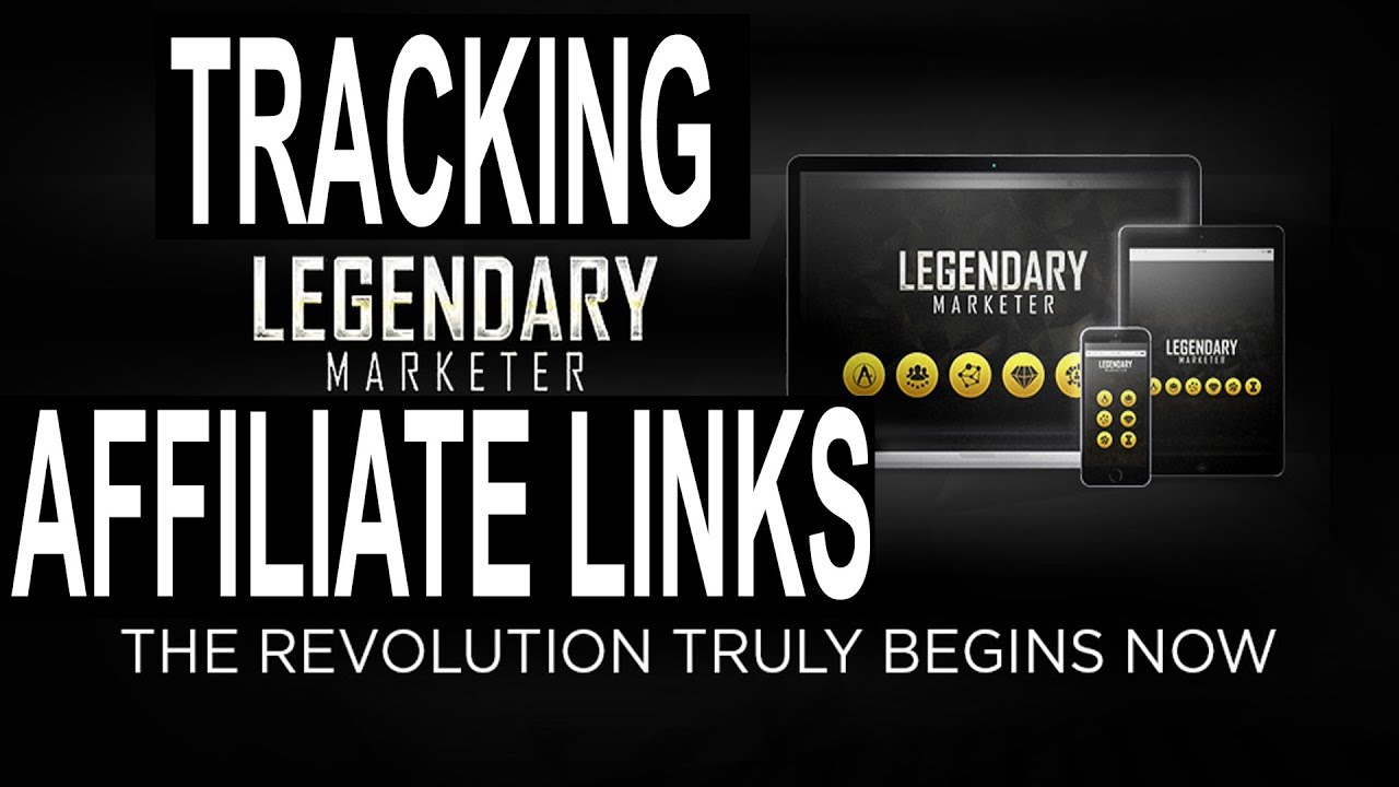 HOW TO TRACK YOUR LEGENDARY MARKETER AFFILIATE LINKS - YouTube