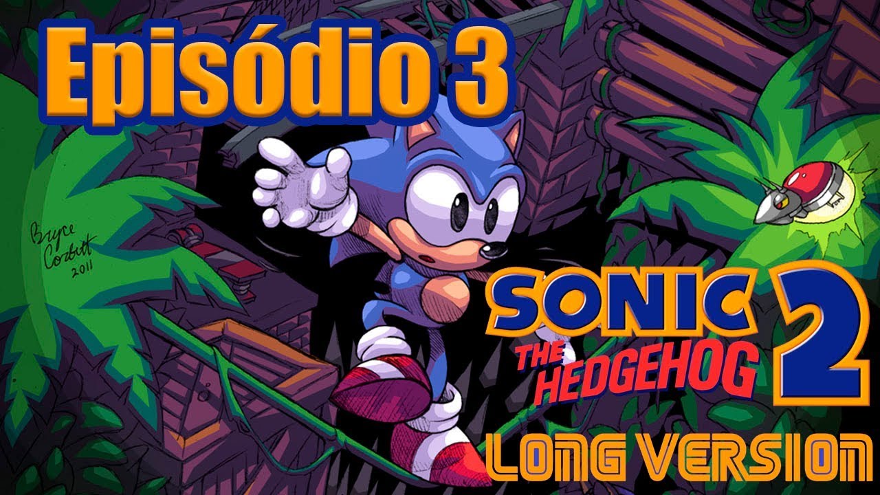 Sonic 2 Long Version - Ep 3 (Mystic Cave, Dust Hill) ft. Red (RE-UPLOAD ...