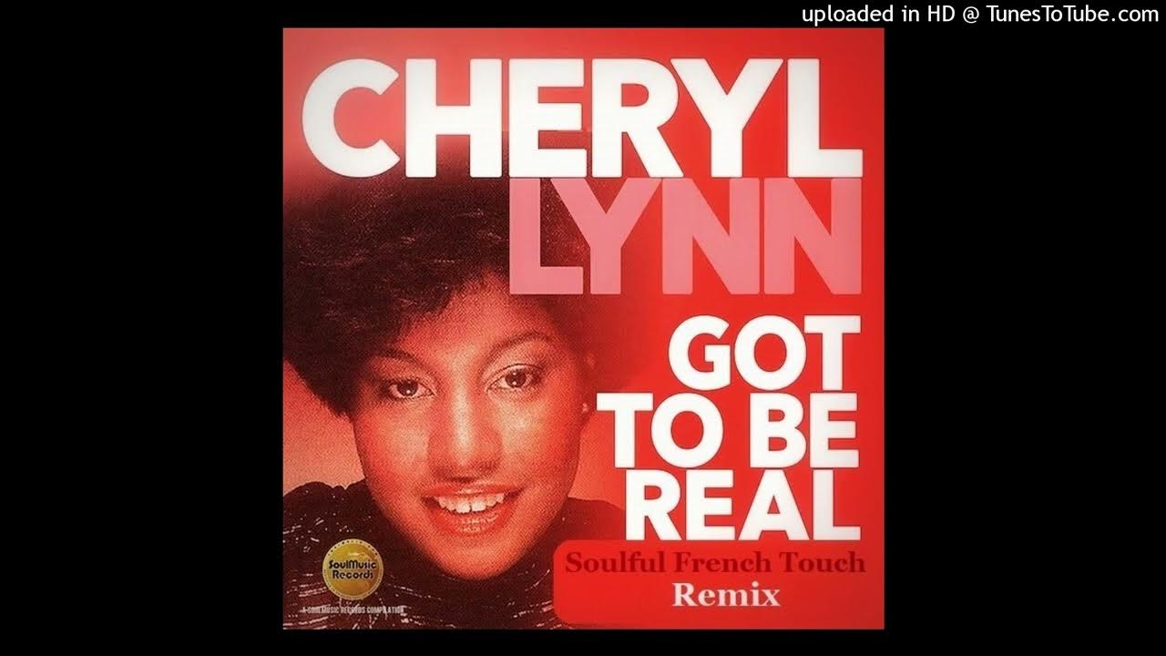 Cheryl Lynn - Got To Be Real - Soulful French Touch Remix - YouTube