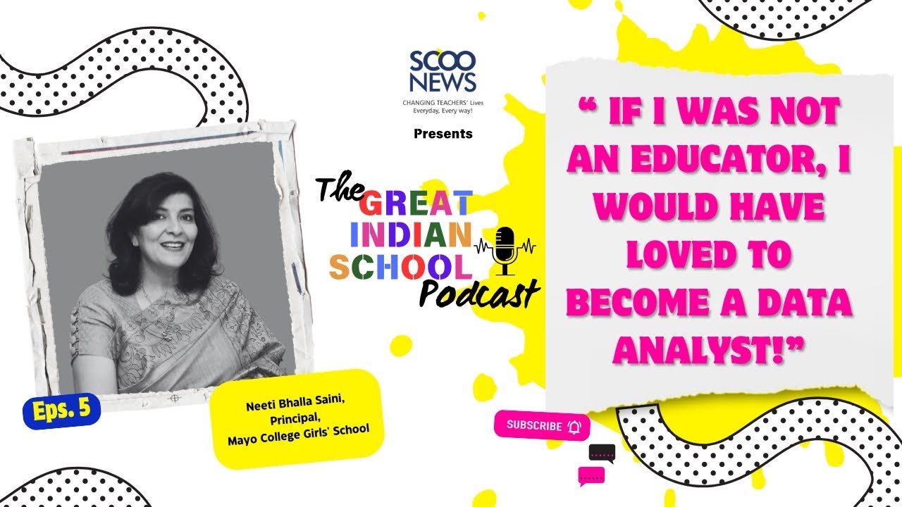 The Great Indian School Podcast | Ep 5 | Neeti Bhalla Saini, Principal ...